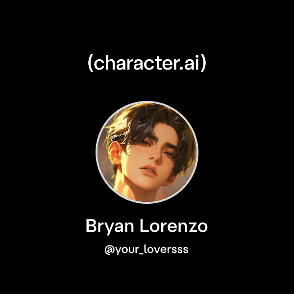 Chat with Bryan Lorenzo | character.ai | AI Chat, Reimagined–Your Words ...