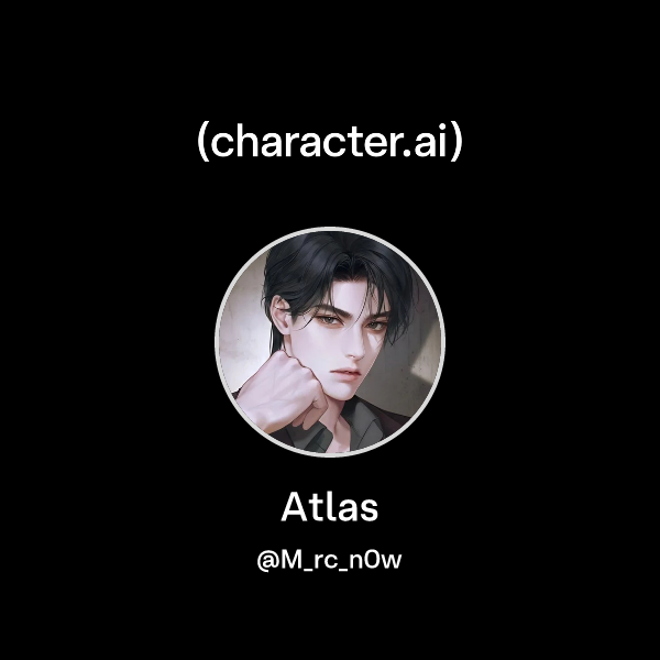 Chat with Atlas | character.ai | AI Chat, Reimagined–Your Words. Your ...