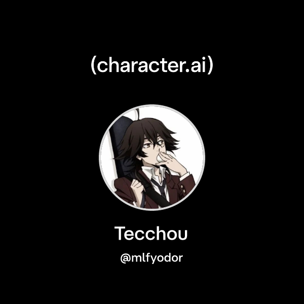 Chat with Tecchou | character.ai | Personalized AI for every moment of ...