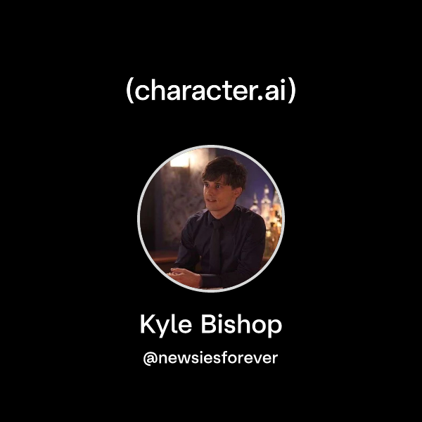 Chat with Kyle Bishop | character.ai | Personalized AI for every moment of your day