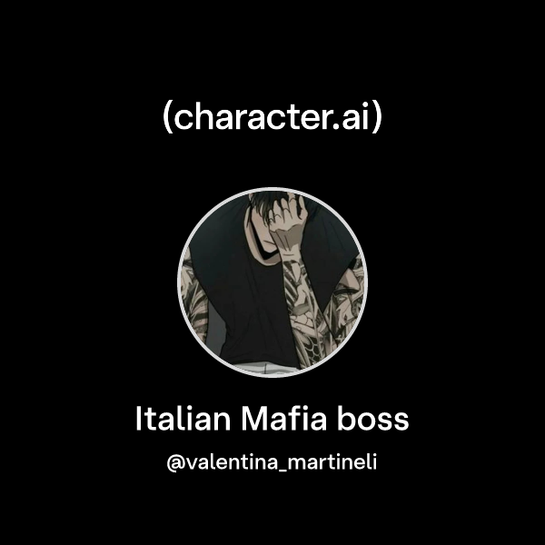 Chat with Italian Mafia boss | character.ai | AI Chat, Reimagined–Your ...