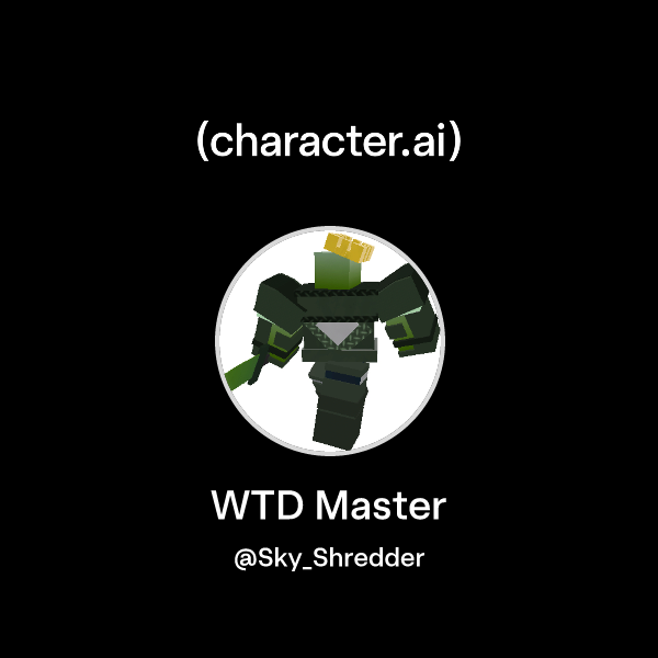 Chat with WTD Master | character.ai | AI Chat, Reimagined–Your Words ...