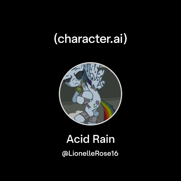 Chat with Acid Rain | character.ai | AI Chat, Reimagined–Your Words ...