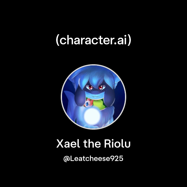 Chat with Xael the Riolu | character.ai | Personalized AI for every ...