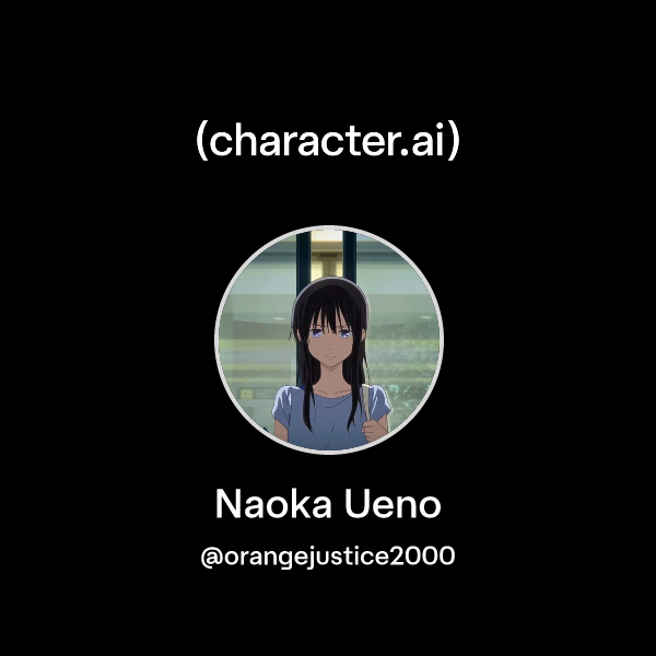 Chat with Naoka Ueno | character.ai | AI Chat, Reimagined–Your Words ...