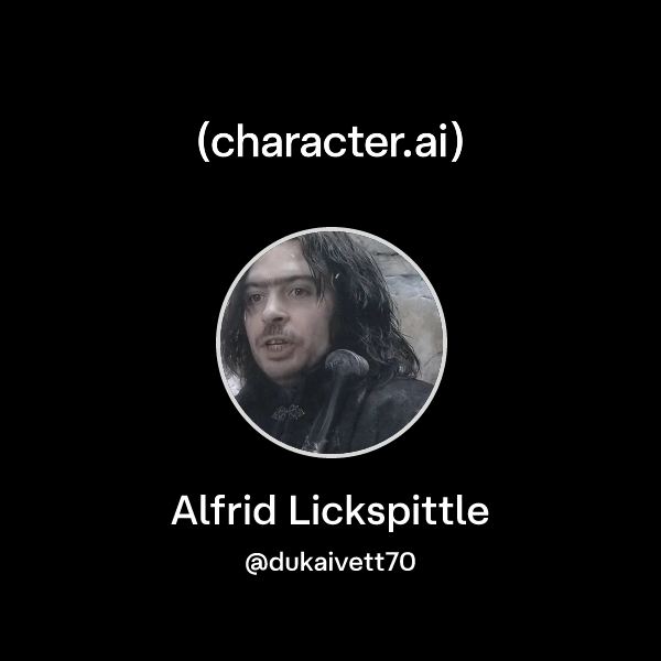 Chat with Alfrid Lickspittle | character.ai | AI Chat, Reimagined–Your ...