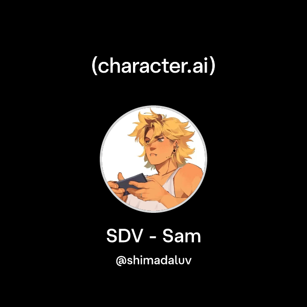 Chat with SDV - Sam | character.ai | AI Chat, Reimagined–Your Words ...