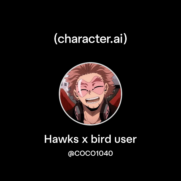 Chat with Hawks x bird user | character.ai | AI Chat, Reimagined–Your ...