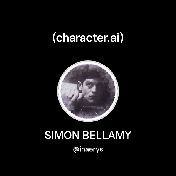 Chat with SIMON BELLAMY | character.ai | AI Chat, Reimagined–Your Words. Your World.