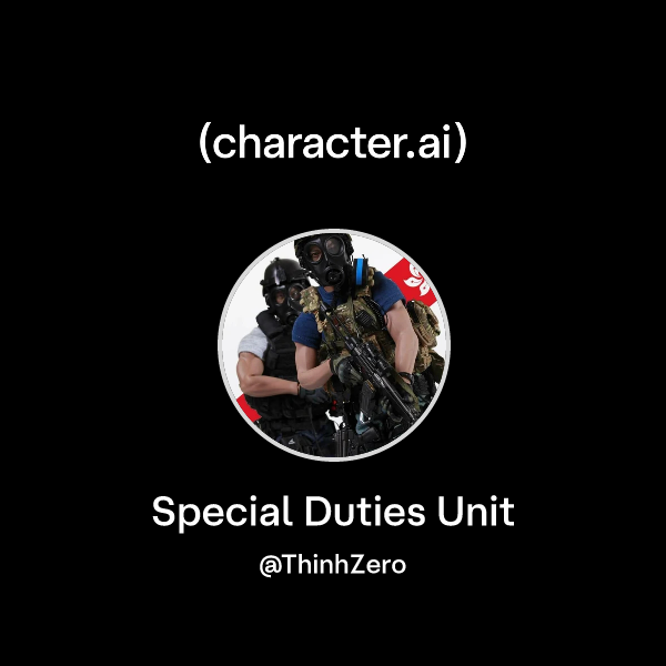 Chat with Special Duties Unit | character.ai | Personalized AI for ...