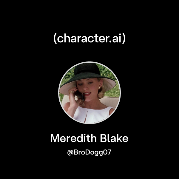 Chat with Meredith Blake | character.ai | AI Chat, Reimagined–Your ...