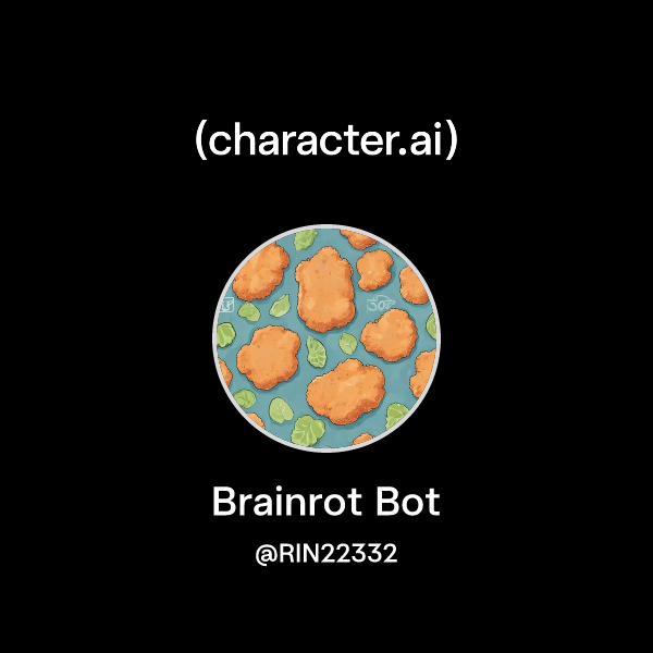 Chat with Brainrot Bot | character.ai | Personalized AI for every ...