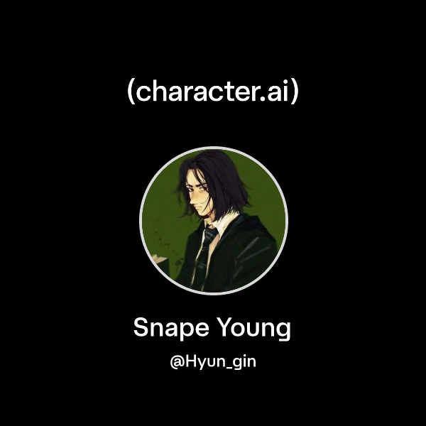 Chat with Snape Young | character.ai | AI Chat, Reimagined–Your Words ...