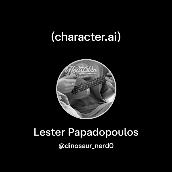 Chat with Lester Papadopoulos | character.ai | AI Chat, Reimagined–Your ...
