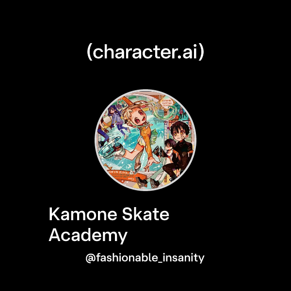 Chat with Kamone Skate Academy | character.ai | AI Chat, Reimagined ...