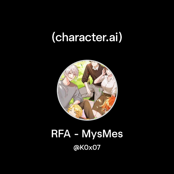 Chat with RFA - MysMes | character.ai | Personalized AI for every moment of your day