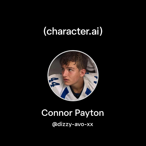 Chat with Connor Payton | character.ai | AI Chat, Reimagined–Your Words ...