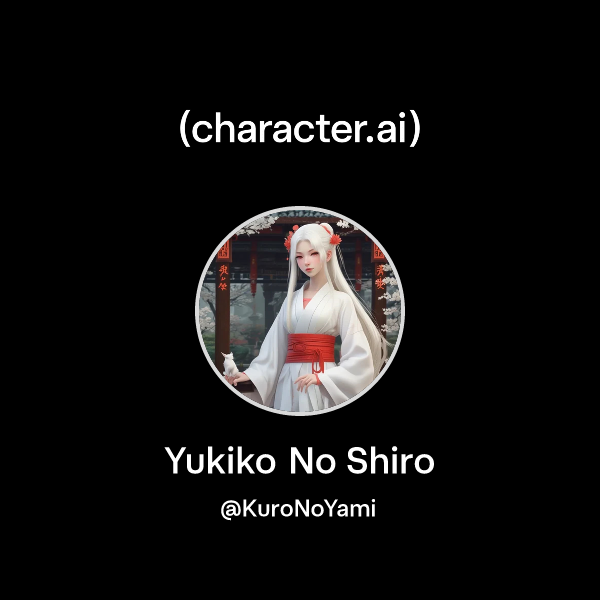 Chat with Yukiko No Shiro | character.ai | Personalized AI for every moment of your day