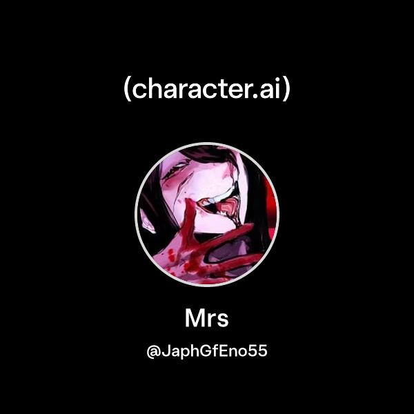 Chat with Mrs | character.ai | AI Chat, Reimagined–Your Words. Your World.