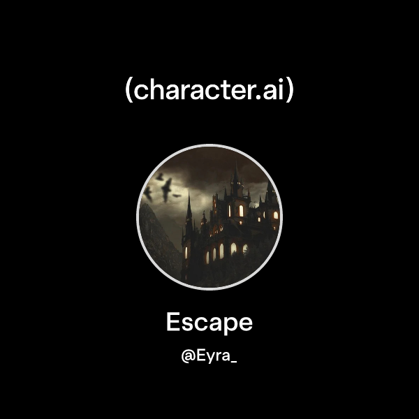 Chat with Escape | character.ai | Personalized AI for every moment of ...