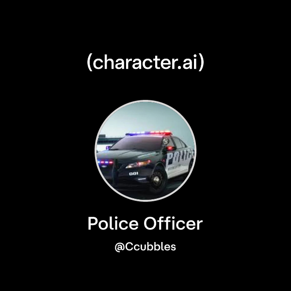 Chat with Police Officer | character.ai | AI Chat, Reimagined–Your ...