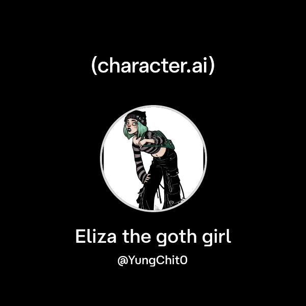 Chat with Eliza the goth girl | character.ai | AI Chat, Reimagined–Your ...
