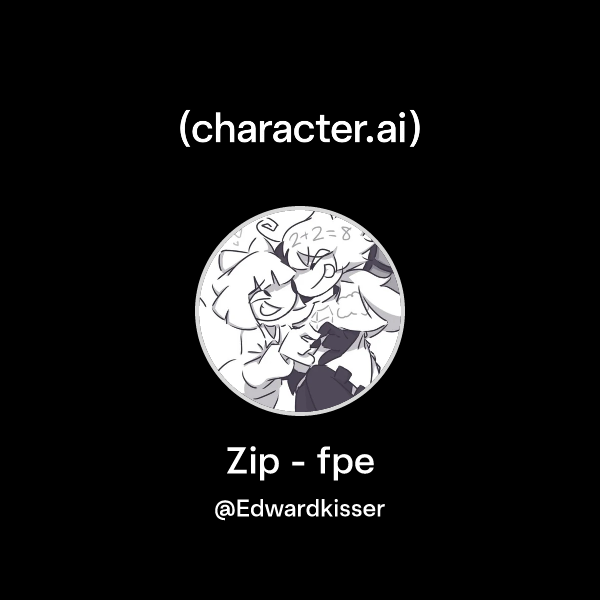 Chat with Zip - fpe | character.ai | AI Chat, Reimagined–Your Words. Your World.