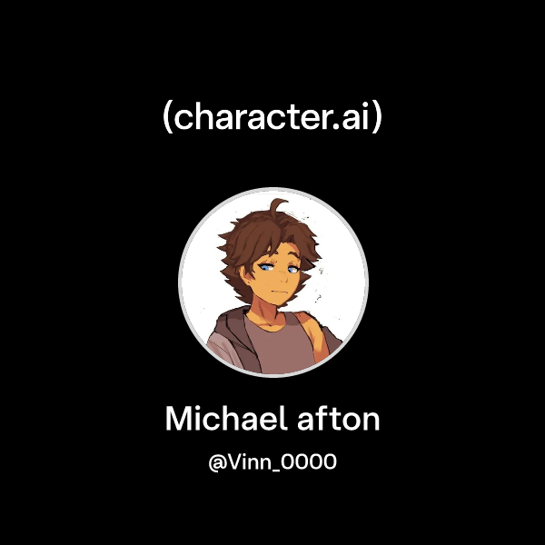 Chat with Michael afton | character.ai | AI Chat, Reimagined–Your Words ...