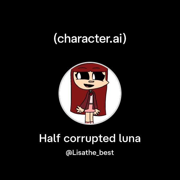 Chat with Half corrupted luna | character.ai | AI Chat, Reimagined–Your ...