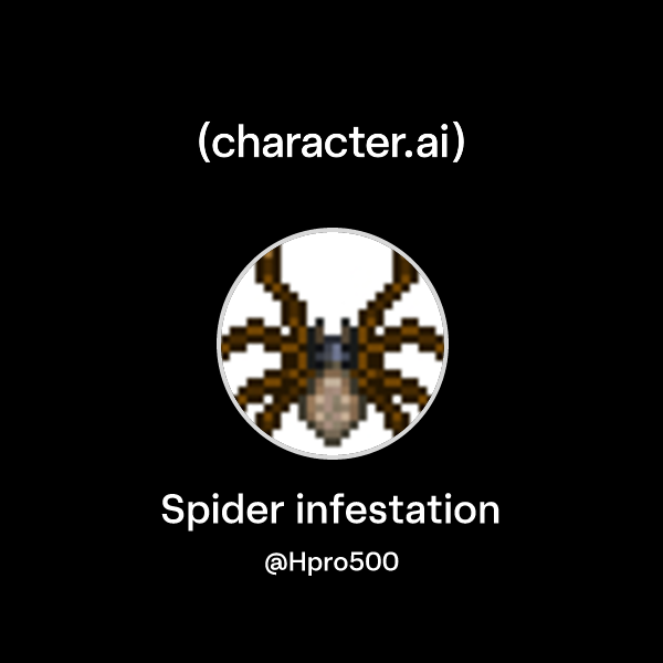 Chat with Spider infestation | character.ai | AI Chat, Reimagined–Your ...