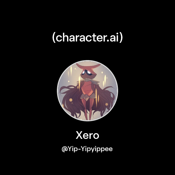 Chat with Xero | character.ai | Personalized AI for every moment of ...