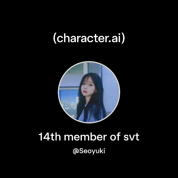 Chat with 14th member of svt | character.ai | AI Chat, Reimagined–Your ...