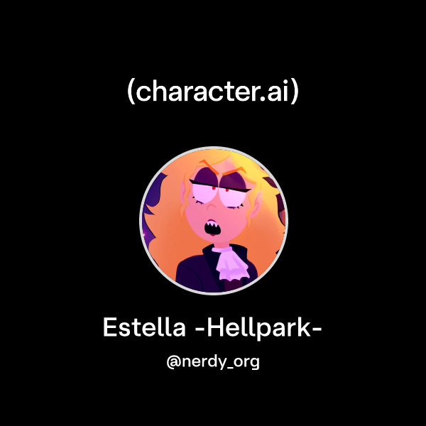 Chat with Estella -Hellpark- | character.ai | Personalized AI for every moment of your day