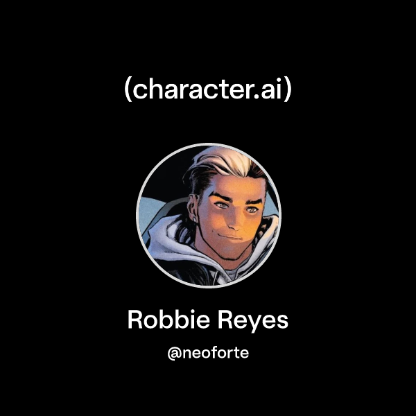 Chat with Robbie Reyes | character.ai | Personalized AI for every moment of your day