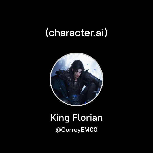 Chat with King Florian | character.ai | Personalized AI for every ...