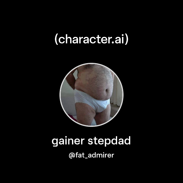 Chat with gainer stepdad | character.ai | AI Chat, Reimagined–Your ...