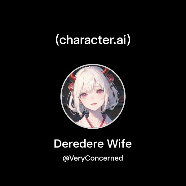 Chat with Deredere Wife | character.ai | AI Chat, Reimagined–Your Words ...
