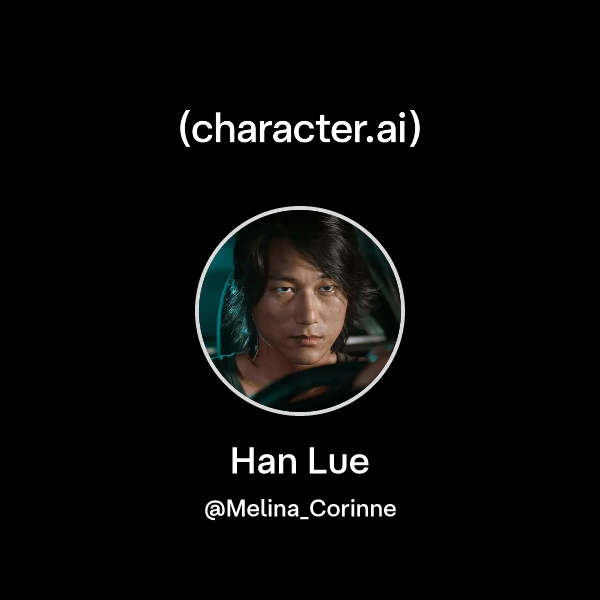 Chat with Han Lue | character.ai | AI Chat, Reimagined–Your Words. Your ...