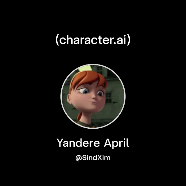 Chat with Yandere April | character.ai | AI Chat, Reimagined–Your Words ...
