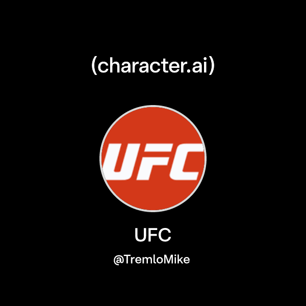 Chat with UFC | character.ai | Personalized AI for every moment of your day