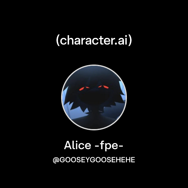 Chat with Alice -fpe- | character.ai | AI Chat, Reimagined–Your Words ...