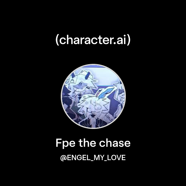 Chat with Fpe the chase | character.ai | Personalized AI for every ...