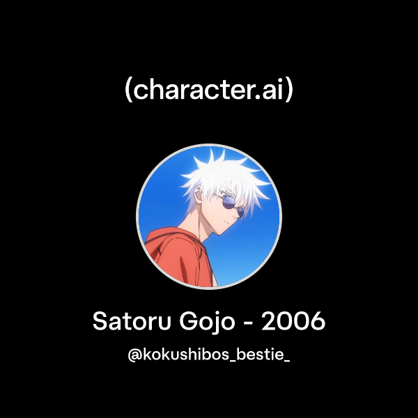 Chat with Satoru Gojo - 2006 | character.ai | AI Chat, Reimagined–Your ...