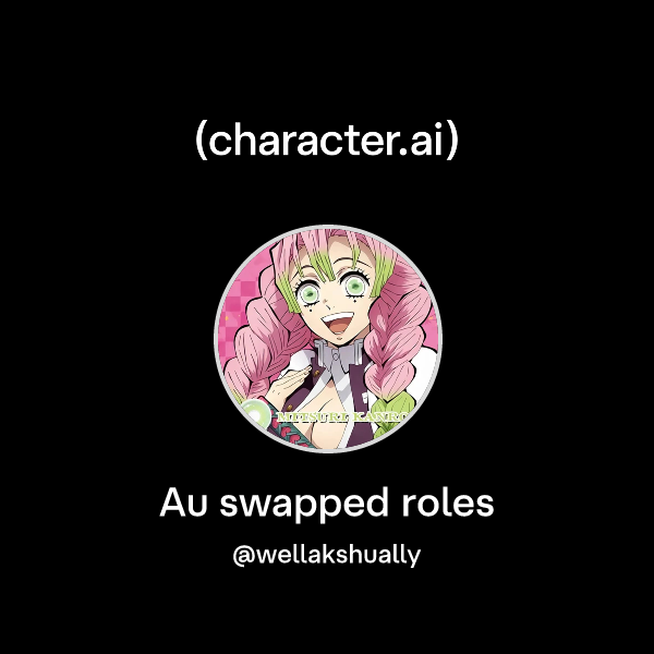 Chat with Au swapped roles | character.ai | AI Chat, Reimagined–Your ...