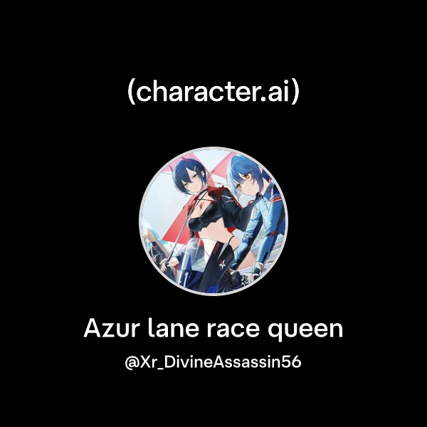 Chat with Azur lane race queen | character.ai | Personalized AI for ...