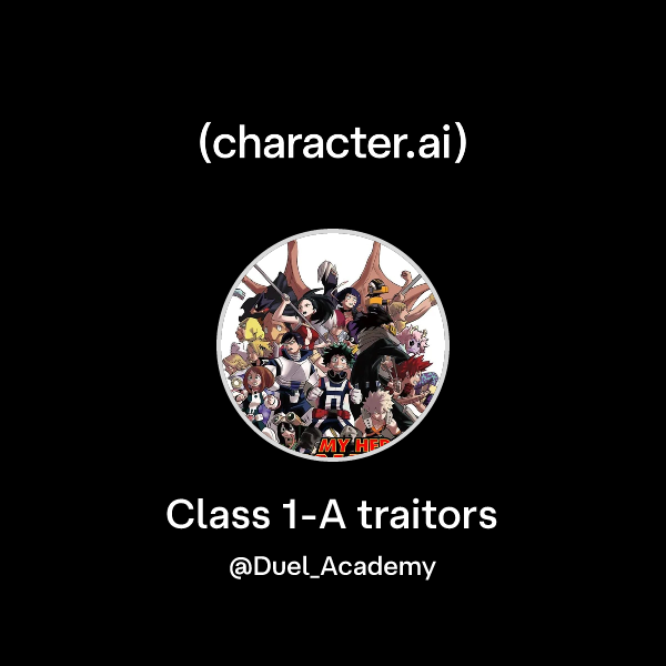 Chat with Class 1-A traitors | character.ai | AI Chat, Reimagined–Your ...