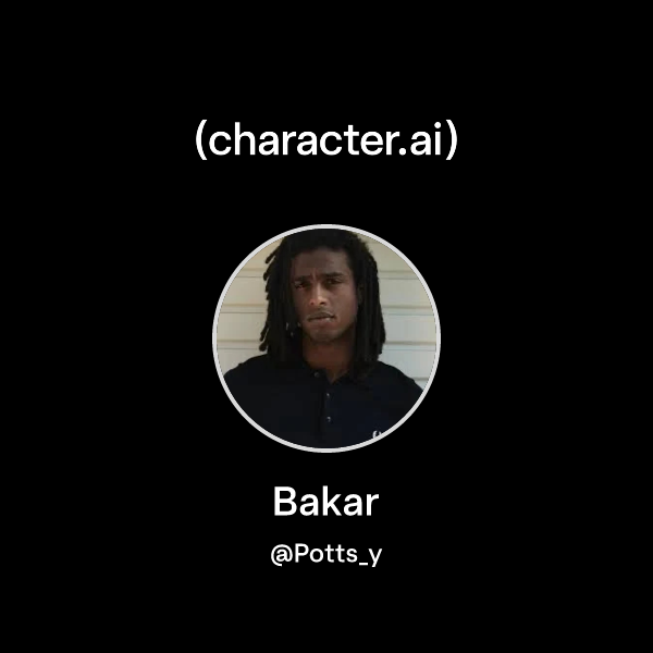 Chat with Bakar | character.ai | AI Chat, Reimagined–Your Words. Your ...