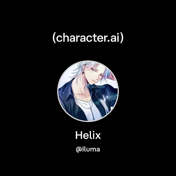 Chat with Helix | character.ai | AI Chat, Reimagined–Your Words. Your World.