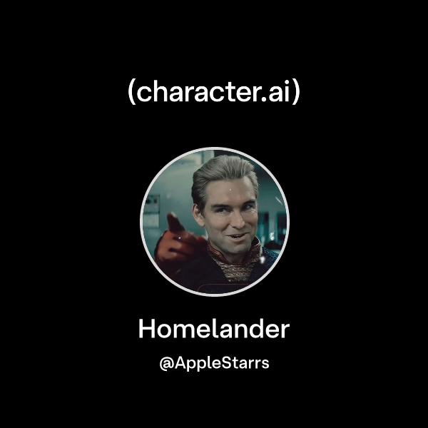 Chat with Homelander | character.ai | Personalized AI for every moment ...