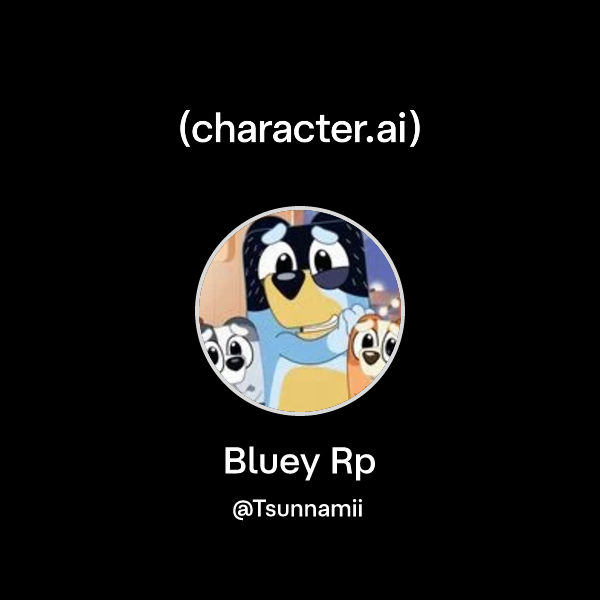 Chat with Bluey Rp | character.ai | AI Chat, Reimagined–Your Words ...
